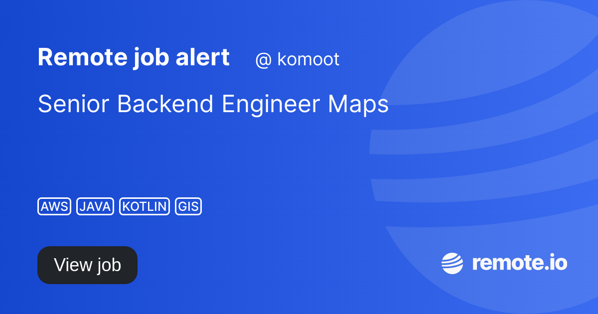 Senior Backend Engineer Maps | remote.io