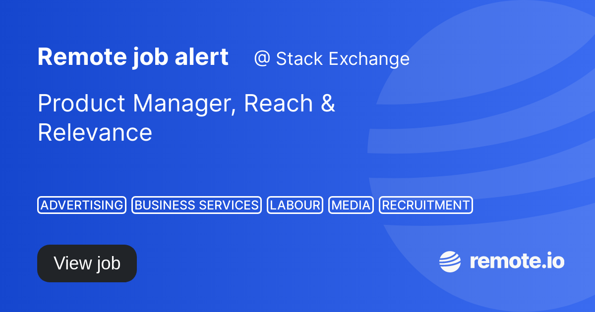 Product Manager, Reach & Relevance | remote.io