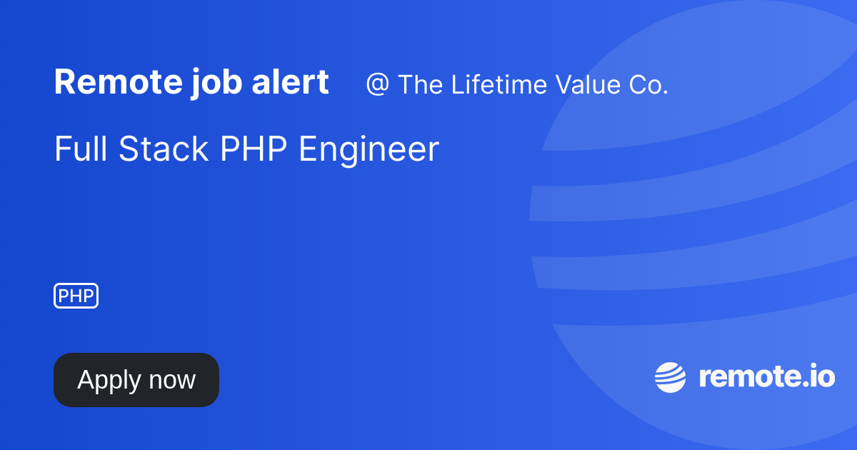 Full Stack PHP Engineer | remote.io