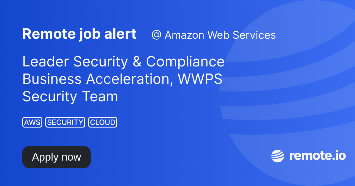 Leader Security & Compliance Business Acceleration, WWPS Security Team ...