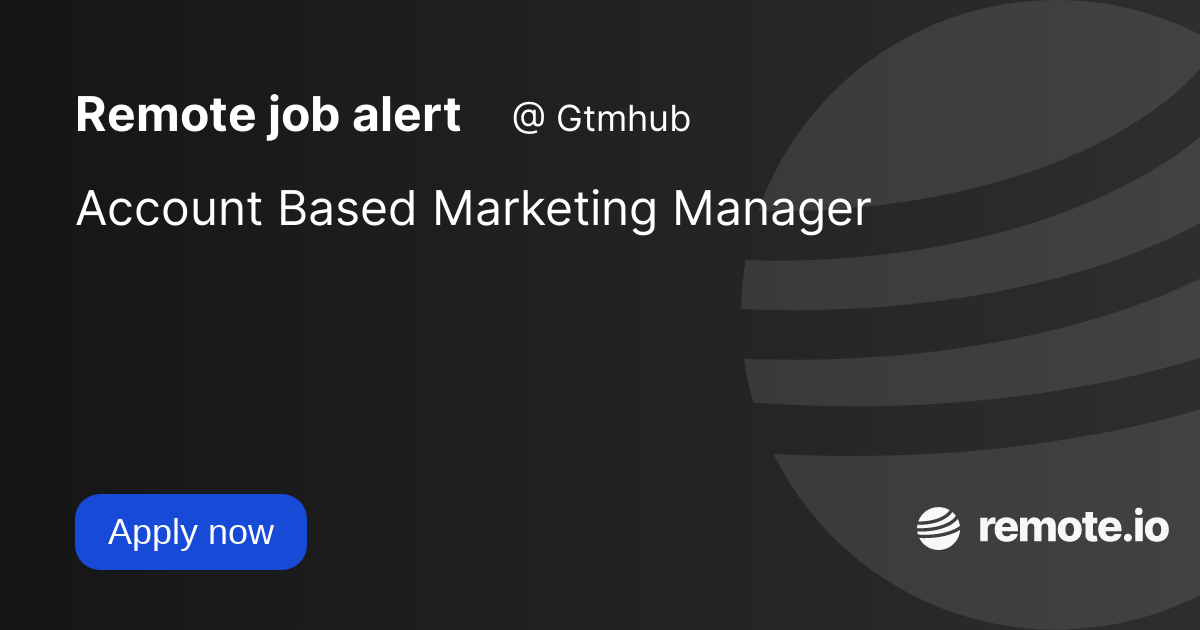 Account Based Marketing Manager | remote.io