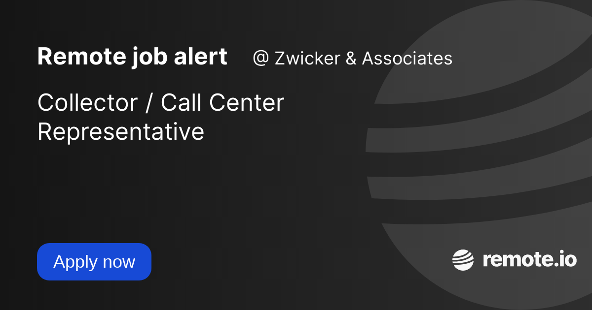 Collector / Call Center Representative | remote.io