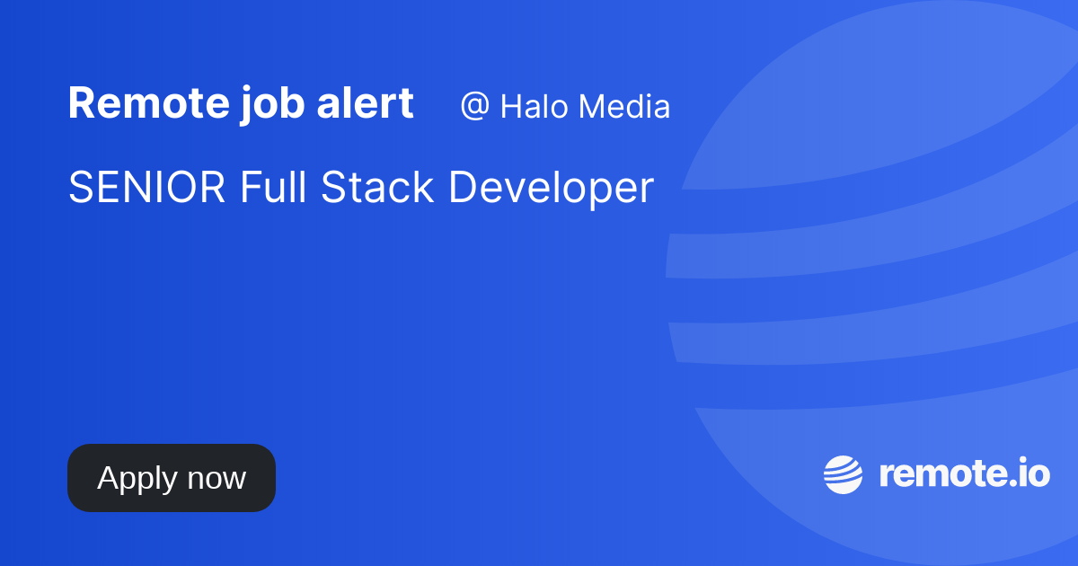 Senior Full Stack Developer | remote.io