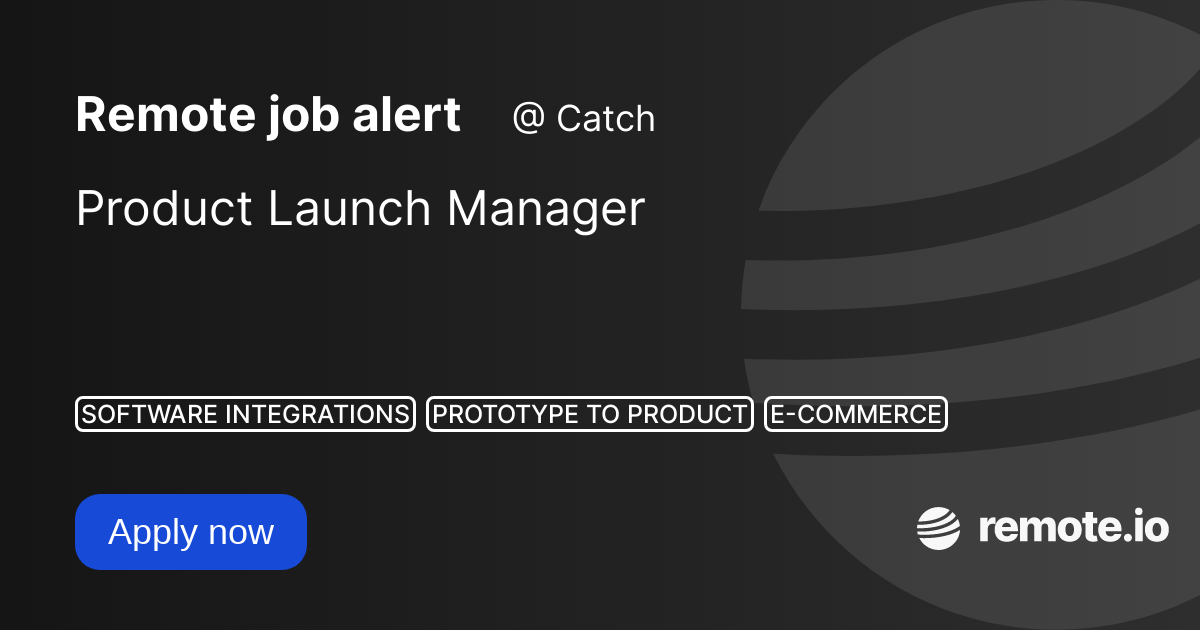 Product Launch Manager | remote.io