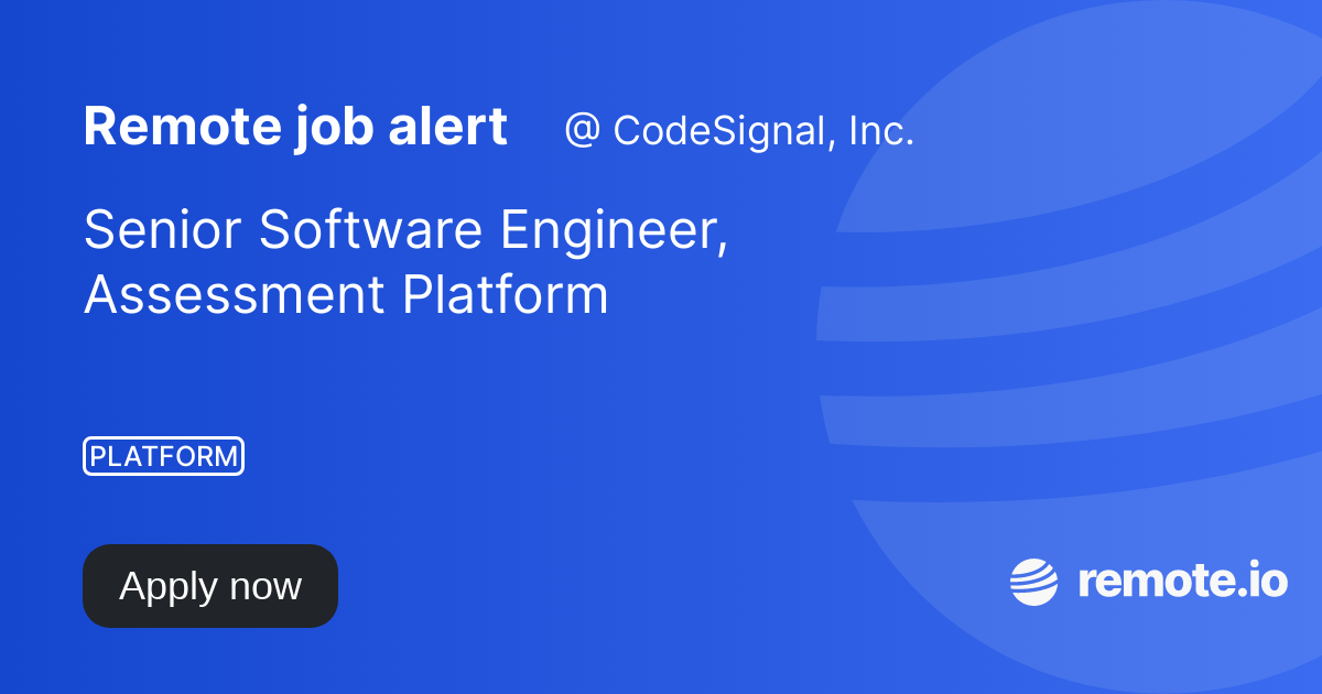 Senior Software Engineer, Assessment Platform | remote.io