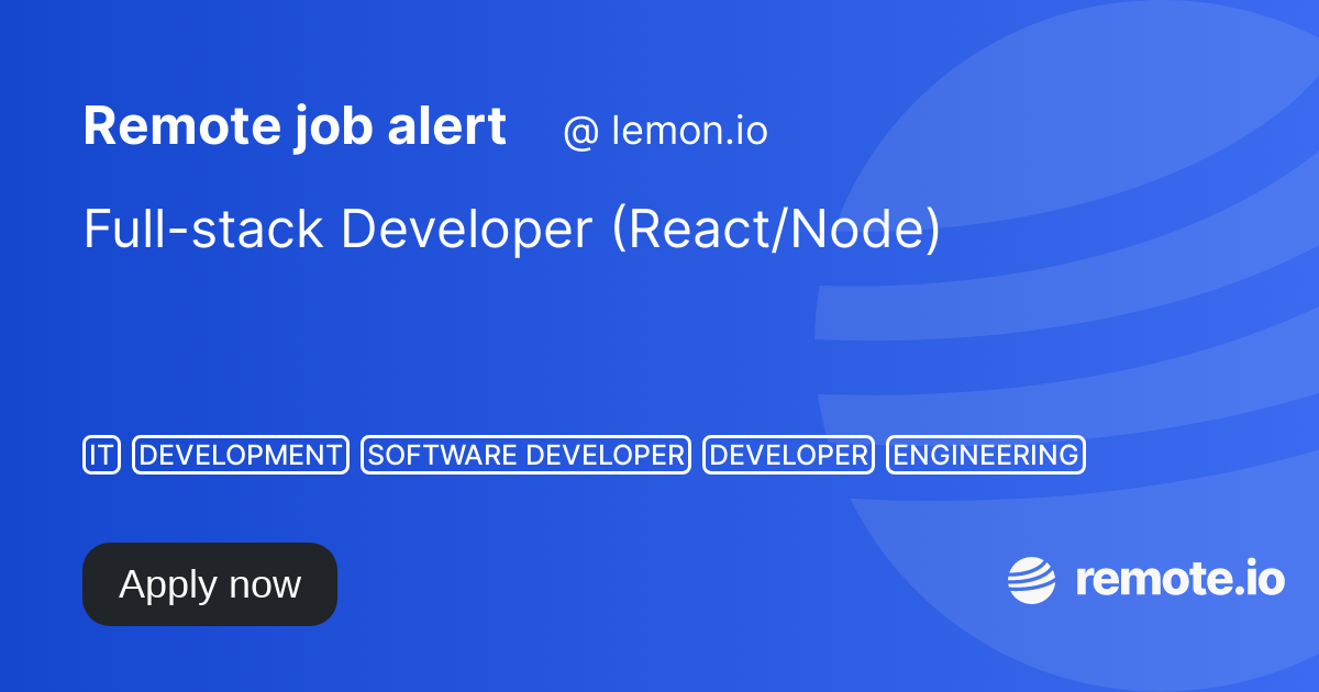Full-stack Developer (React/Node) | remote.io