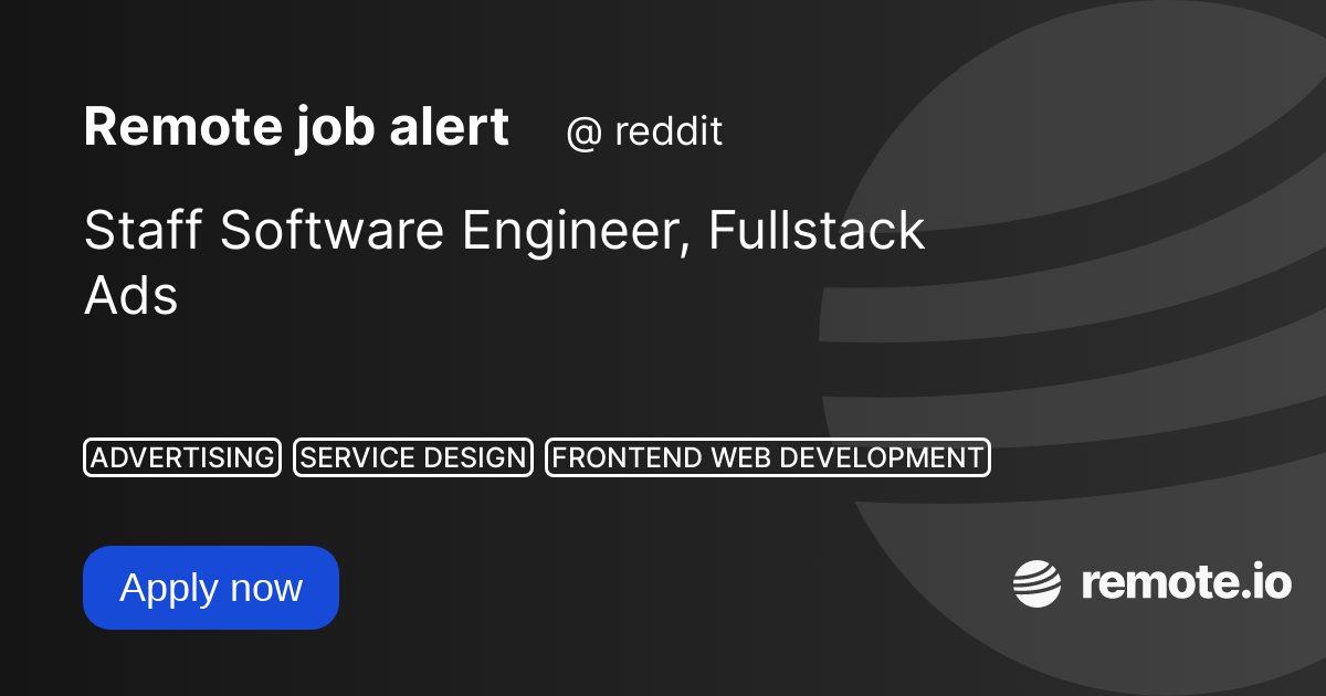Staff Software Engineer, Fullstack Ads | remote.io Staff Software Engineer, Fullstack Ads | remote.io