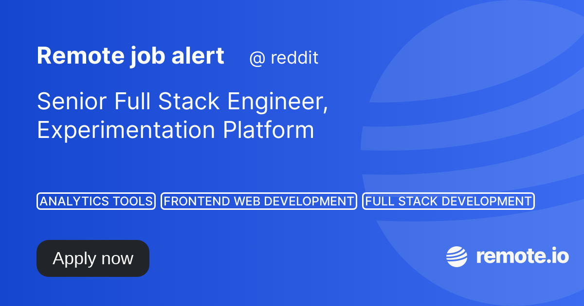 Senior Full Stack Engineer, Experimentation Platform | remote.io