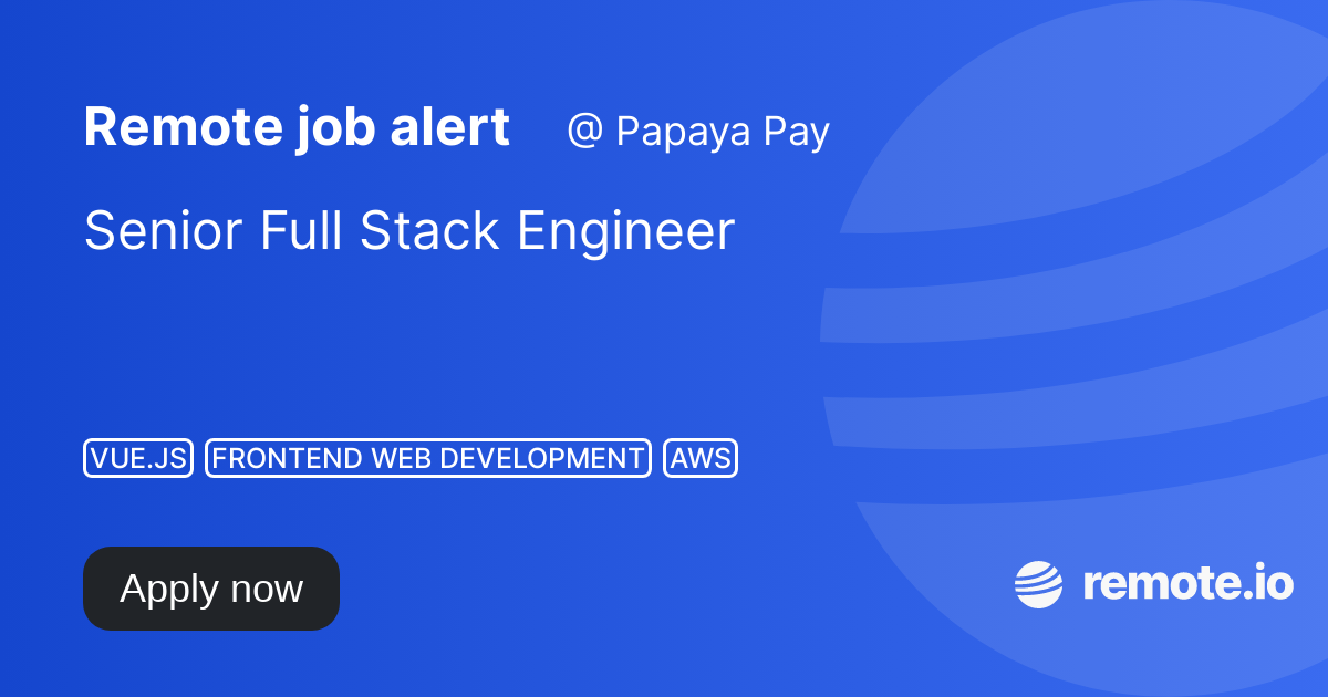 Senior Full Stack Engineer | remote.io
