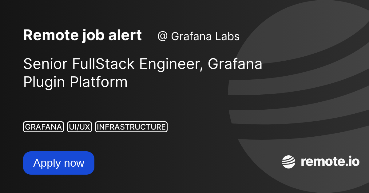 Senior FullStack Engineer, Grafana Plugin Platform | remote.io