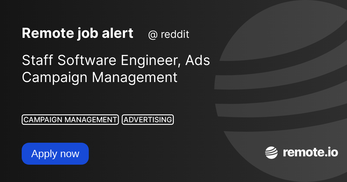 Staff Software Engineer, Ads Campaign Management | remote.io