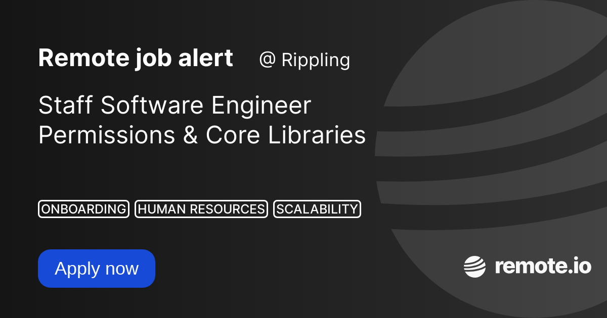 Staff Software Engineer Permissions & Core Libraries | remote.io