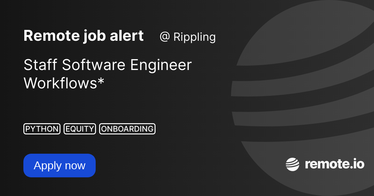 Staff Software Engineer Workflows* | remote.io