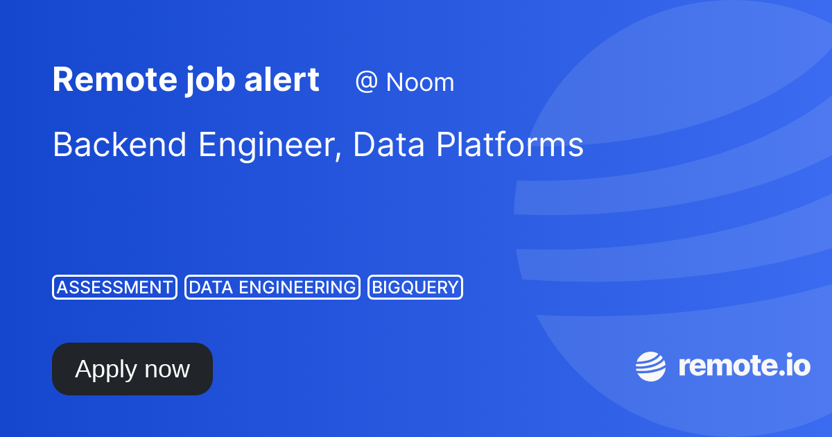 Backend Engineer, Data Platforms | remote.io