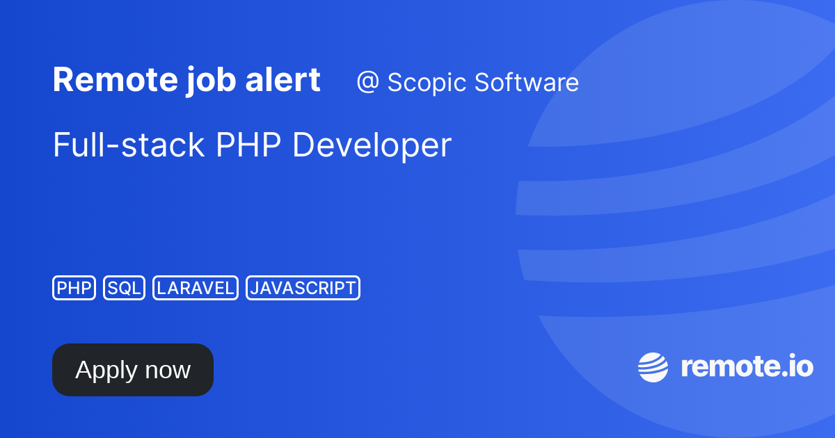 Full-stack PHP Developer | remote.io Full-stack PHP Developer | remote.io