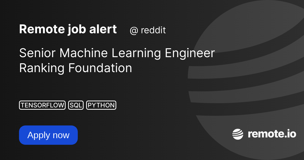 Senior Machine Learning Engineer Ranking Foundation | remote.io
