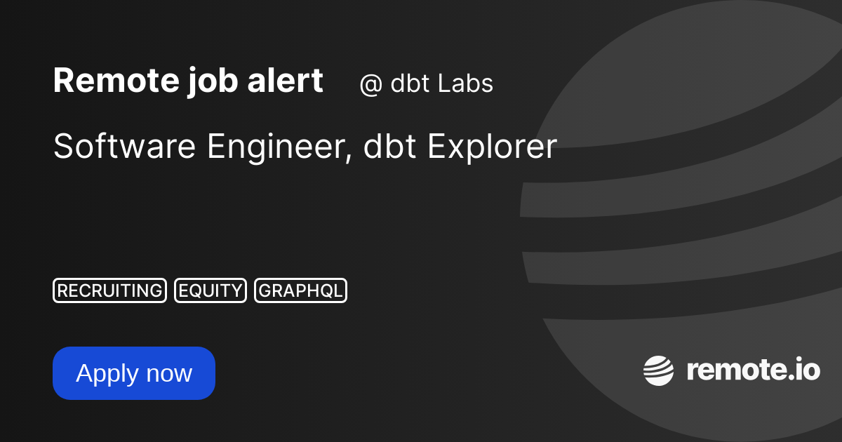 Software Engineer, dbt Explorer | remote.io