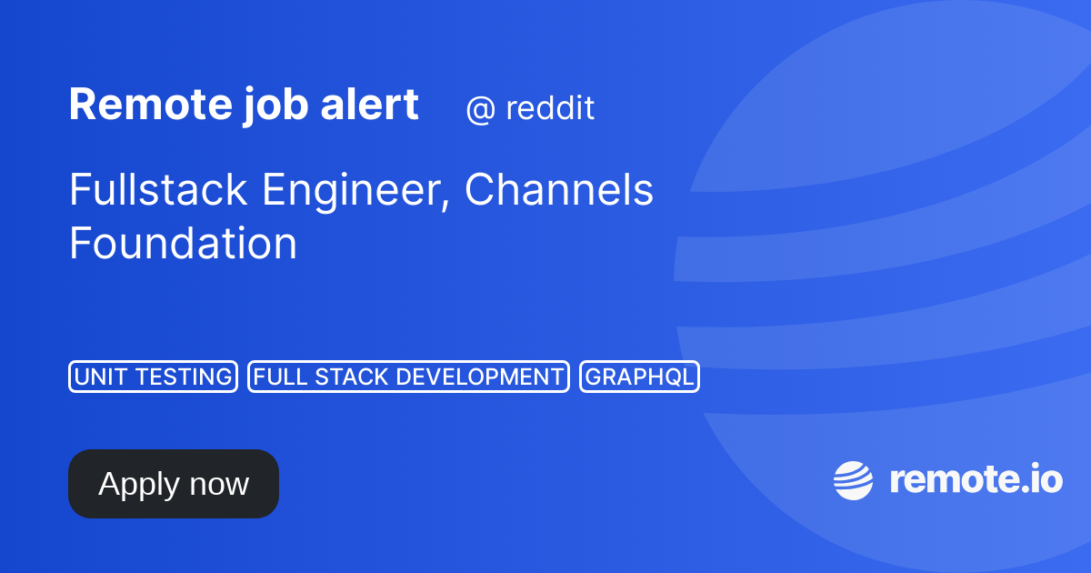 Fullstack Engineer, Channels Foundation | remote.io
