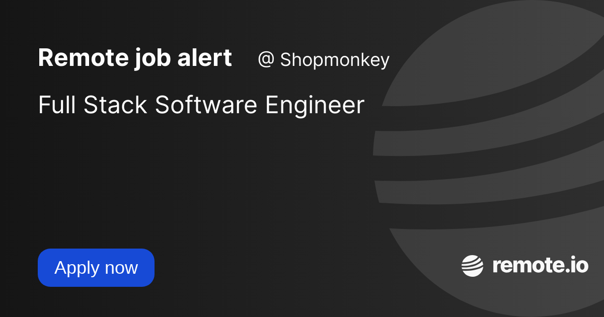 Full Stack Software Engineer | remote.io