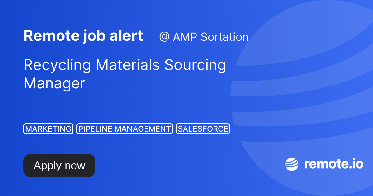 Recycling Materials Sourcing Manager | remote.io