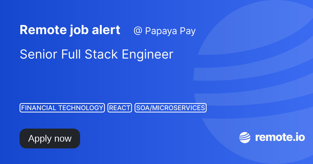 Senior Full Stack Engineer | remote.io