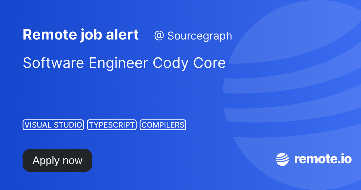 Software Engineer Cody Core | remote.io