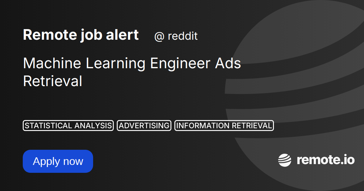 Machine Learning Engineer Ads Retrieval | remote.io