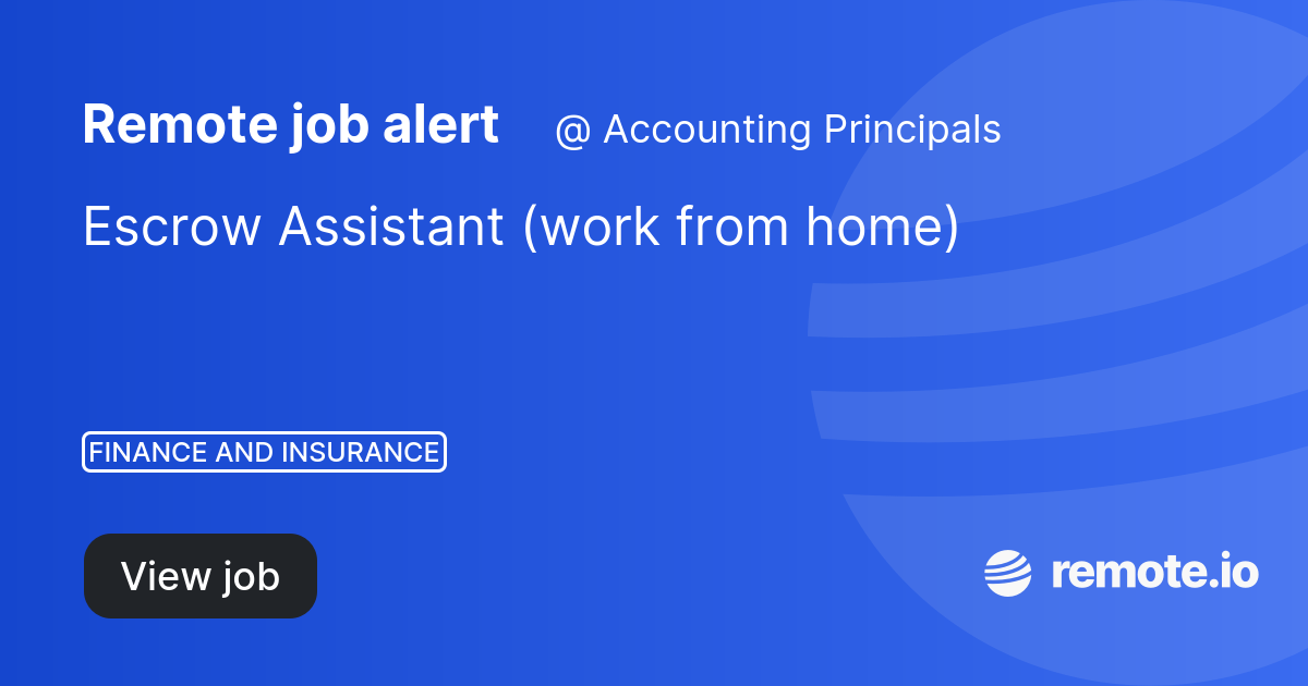 Escrow Assistant (work from home) | remote.io