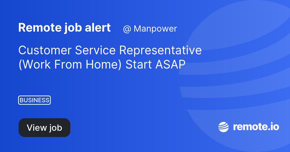 Customer Service Representative (Work From Home) Start ASAP | remote.io