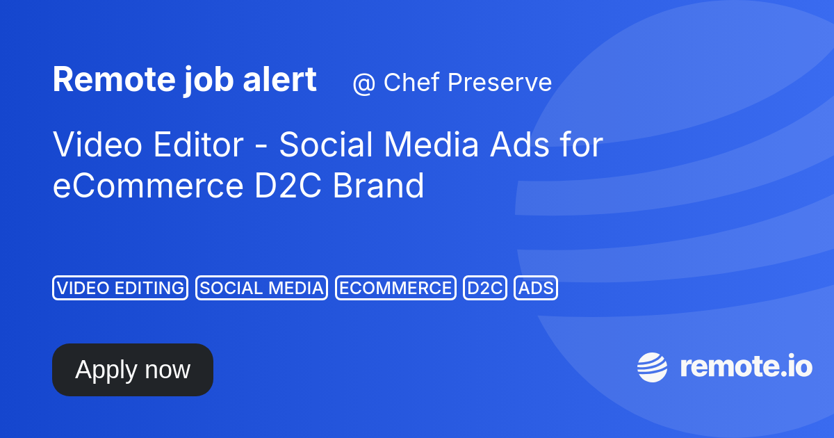 Video Editor - Social Media Ads for eCommerce D2C Brand | remote.io