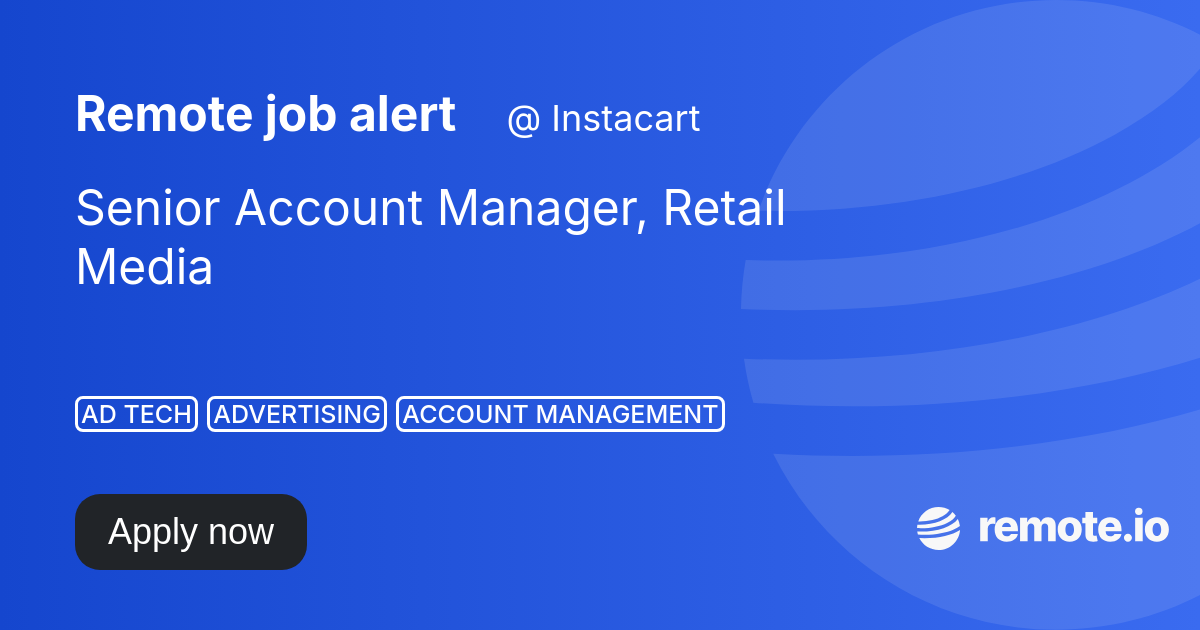Senior Account Manager, Retail Media | remote.io