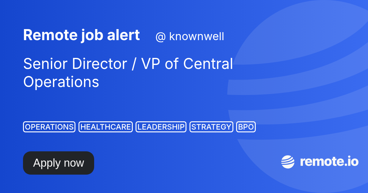 Senior Director / VP of Central Operations | remote.io