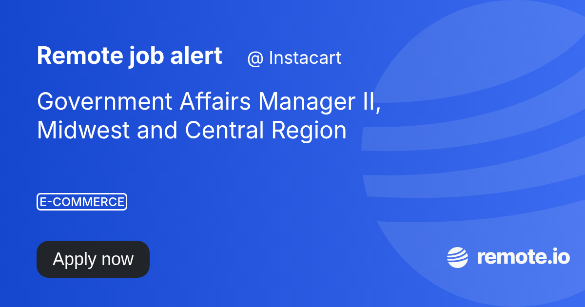 Government Affairs Manager II, Midwest and Central Region | remote.io