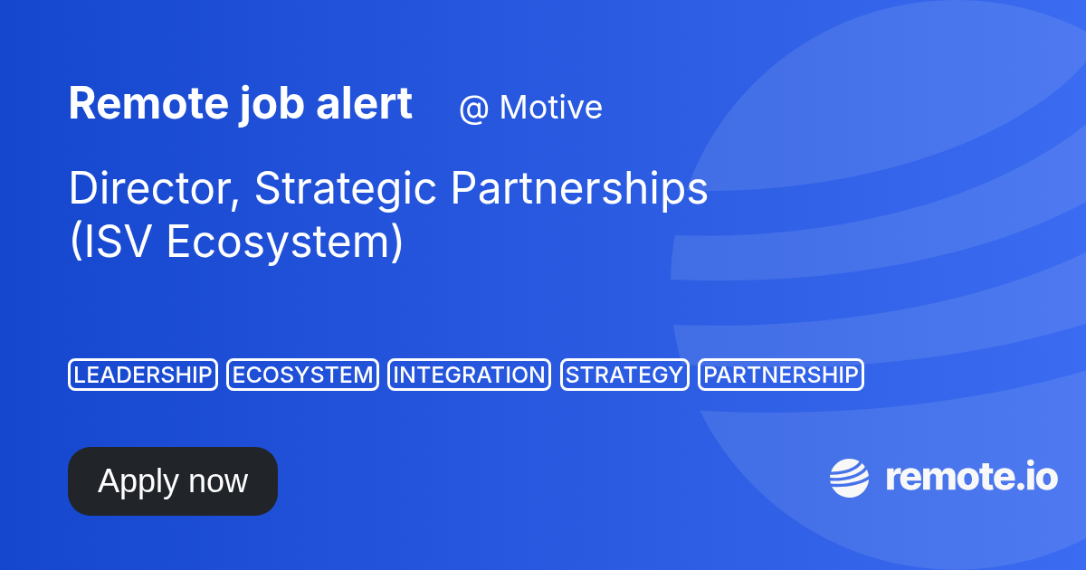 Director, Strategic Partnerships (ISV Ecosystem) | remote.io