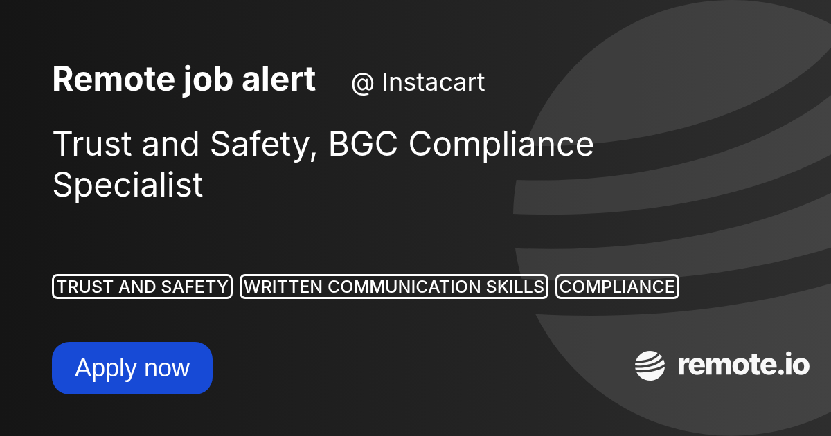 Trust and Safety, BGC Compliance Specialist | remote.io