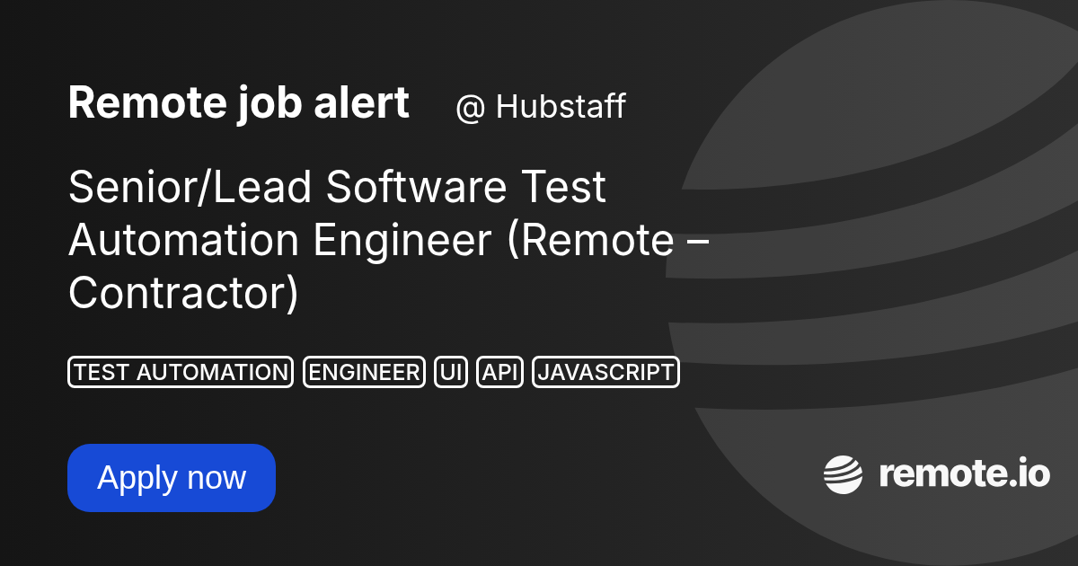 Senior/Lead Software Test Automation Engineer (Remote – Contractor ...