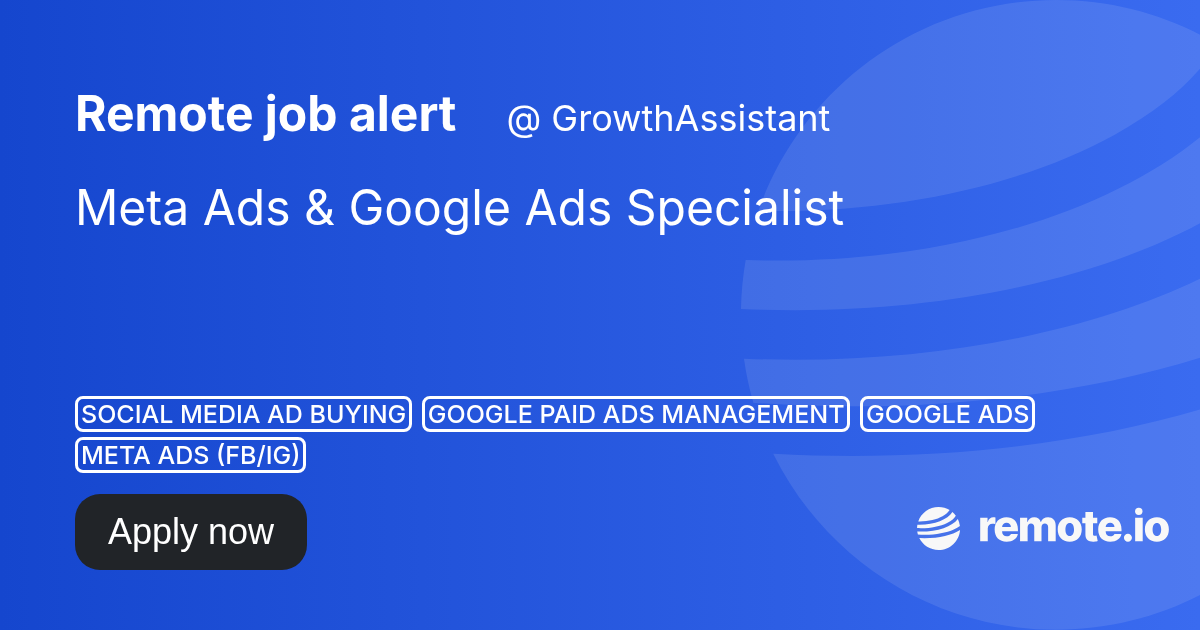 Meta Ads & Google Ads Specialist | remote.io