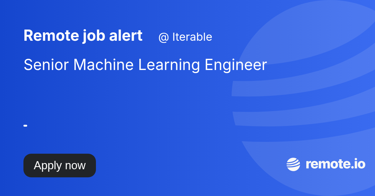 Senior Machine Learning Engineer | remote.io