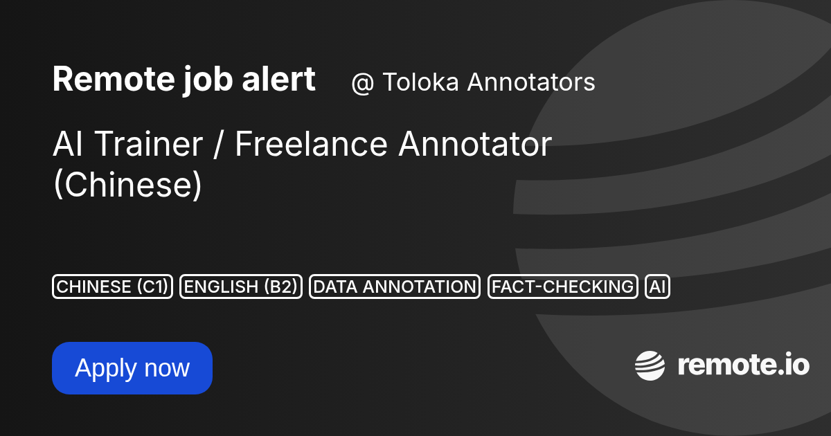 AI Trainer / Freelance Annotator (Chinese) | remote.io