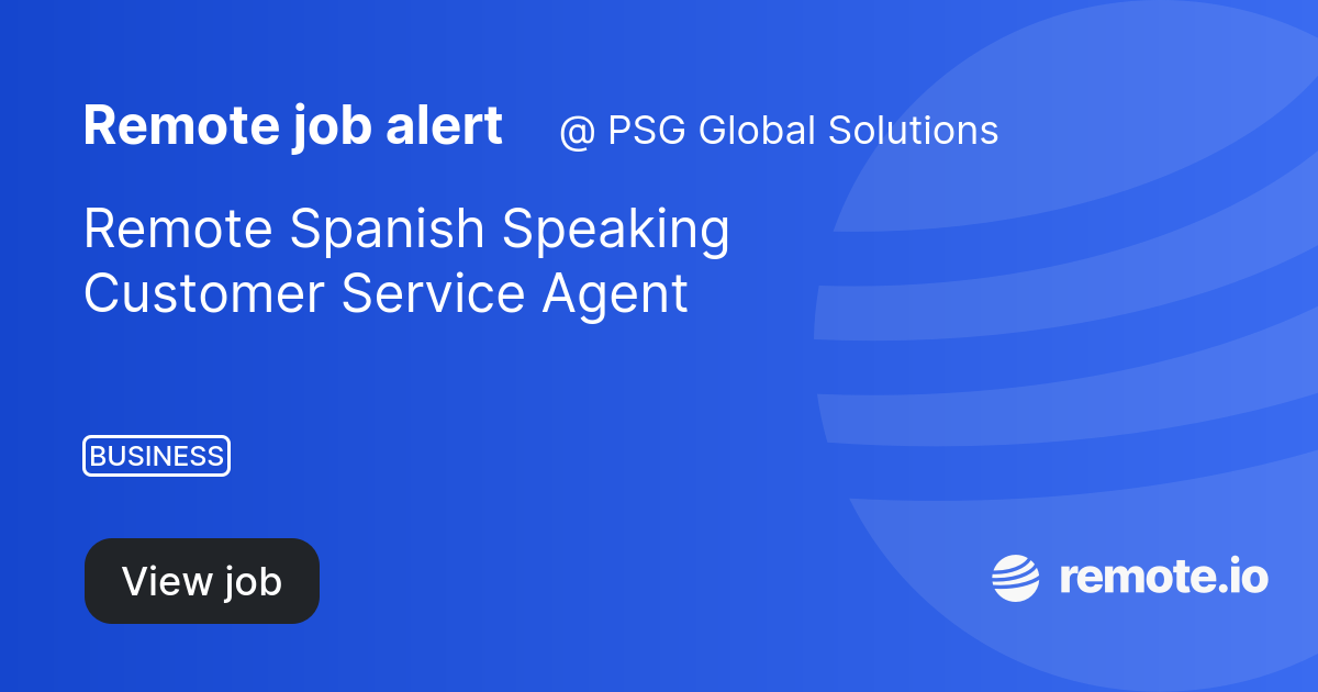 Remote Spanish Speaking Customer Service Agent | remote.io