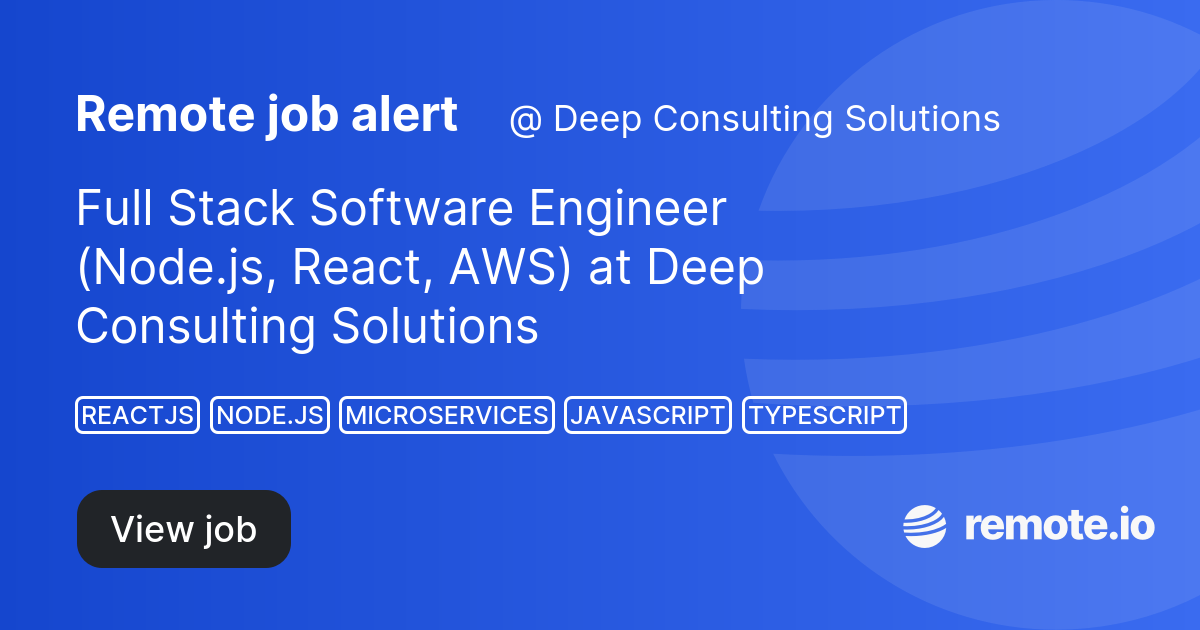 Full Stack Software Engineer (Node.js, React, AWS) | remote.io