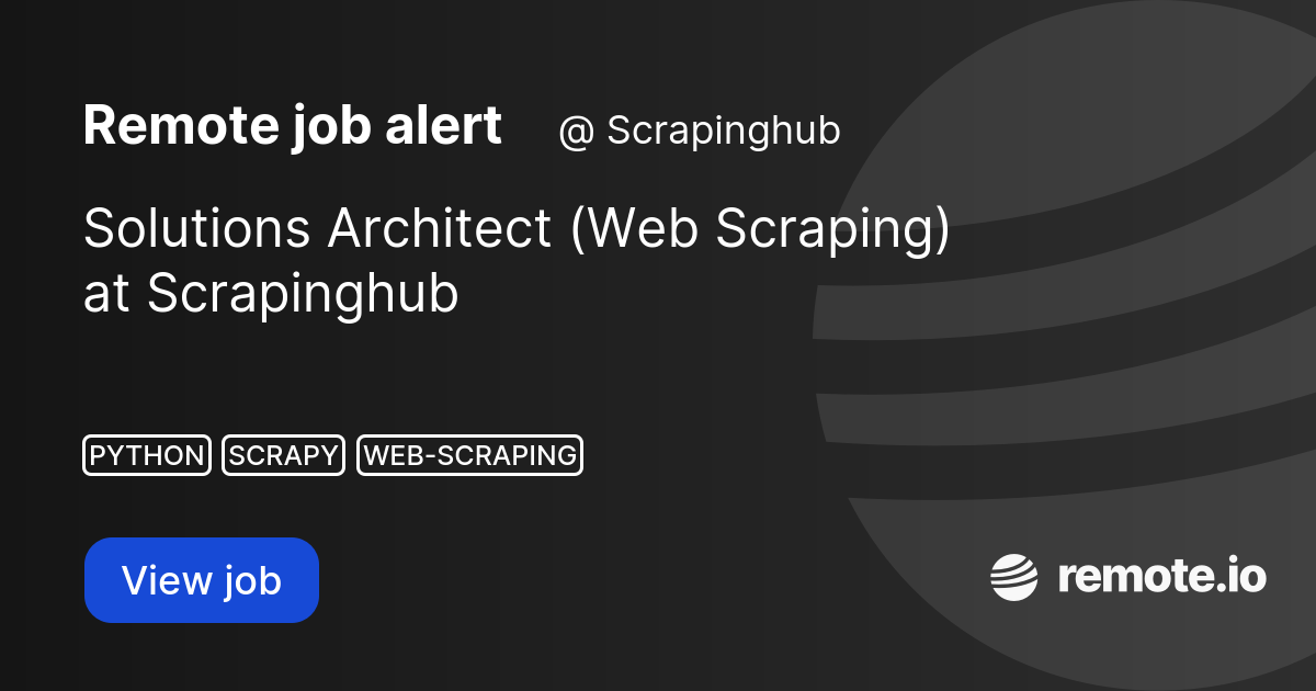 Solutions Architect (Web Scraping) | remote.io