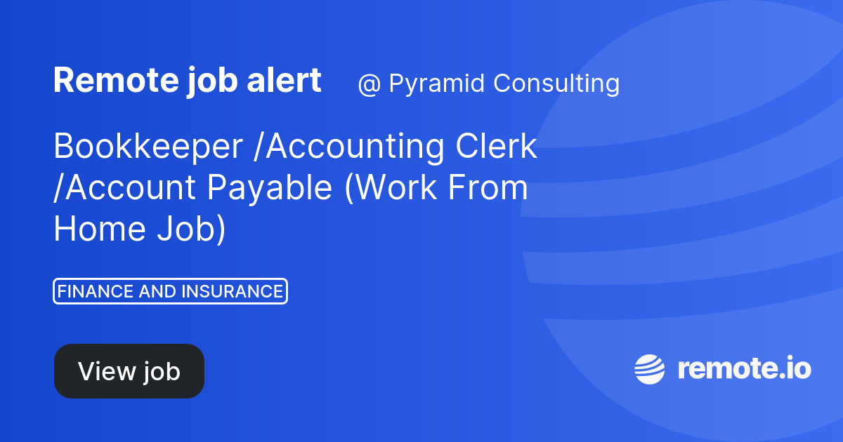 Bookkeeper /Accounting Clerk /Account Payable (Work From Home Job ...