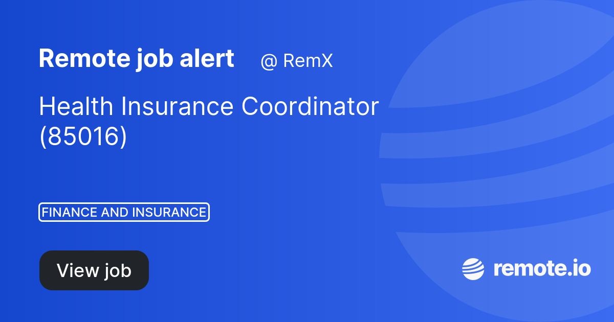 Health Insurance Coordinator (85016) | remote.io